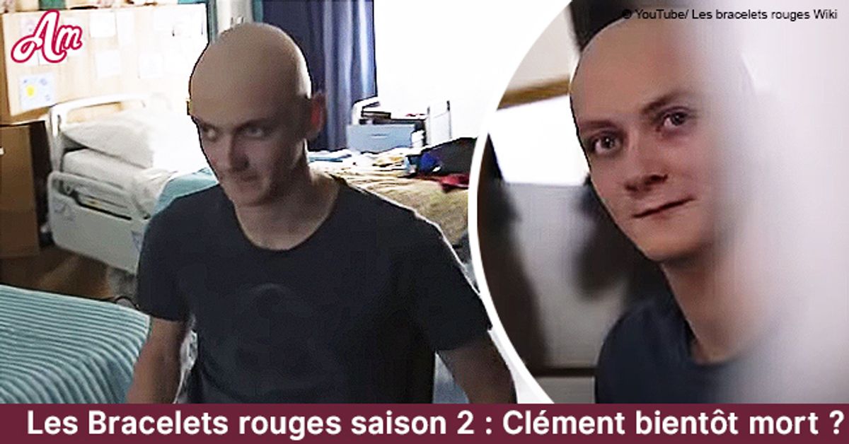 "Clément va mourir" : les téléspectateurs sont inquiets après le ...
