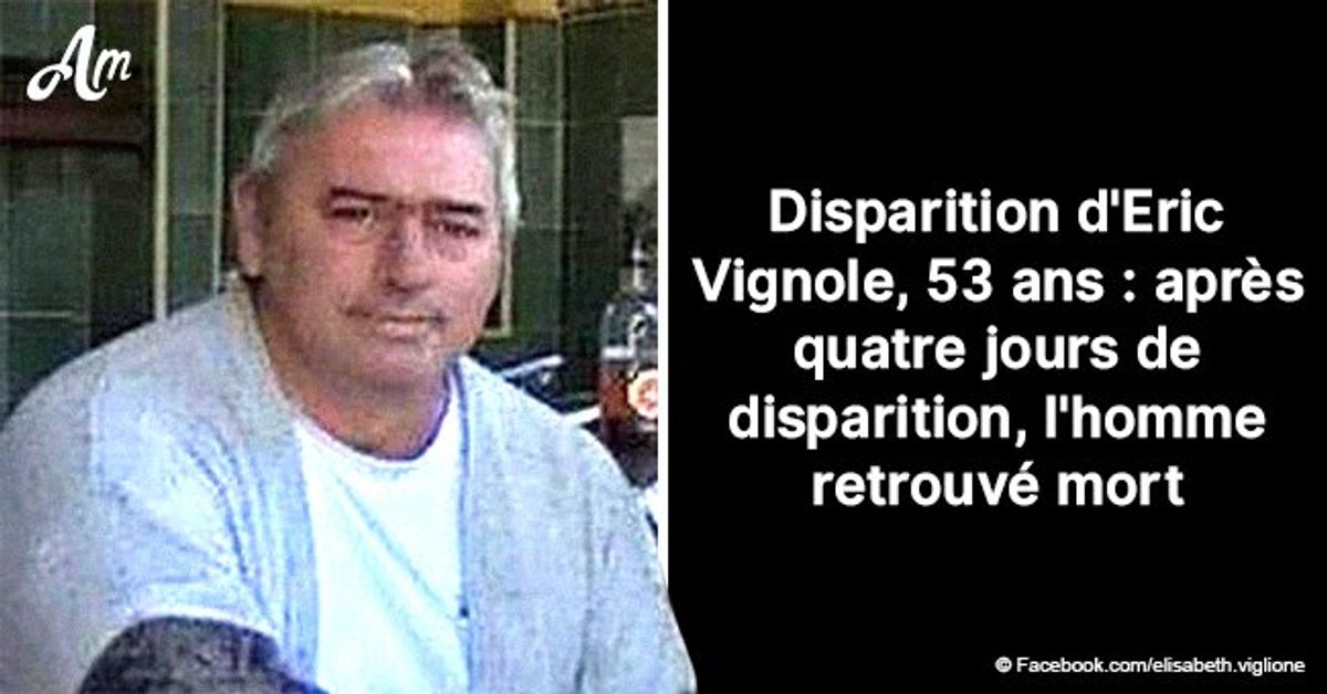 Disparition d'Eric Vignole, 53 ans : après quatre jours de disparition ...